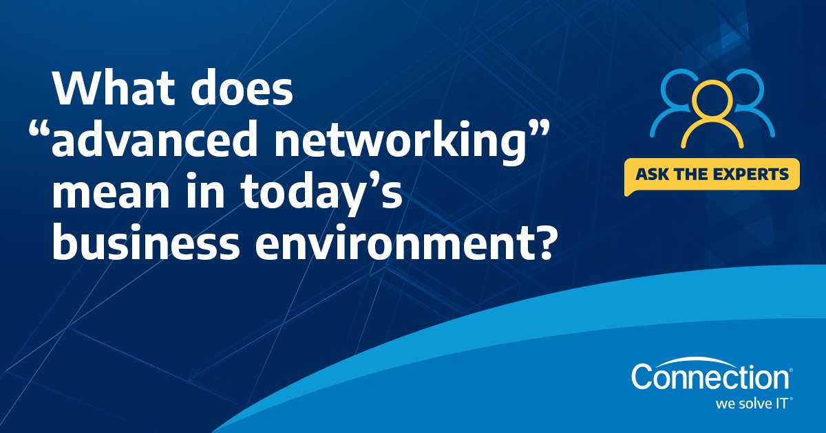 What Does “Advanced Networking” Mean in Today’s Business Environment ...