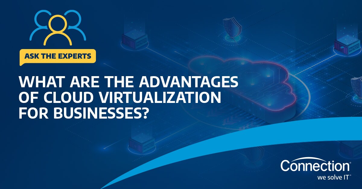 What Are the Advantages of Cloud Virtualization for Businesses ...